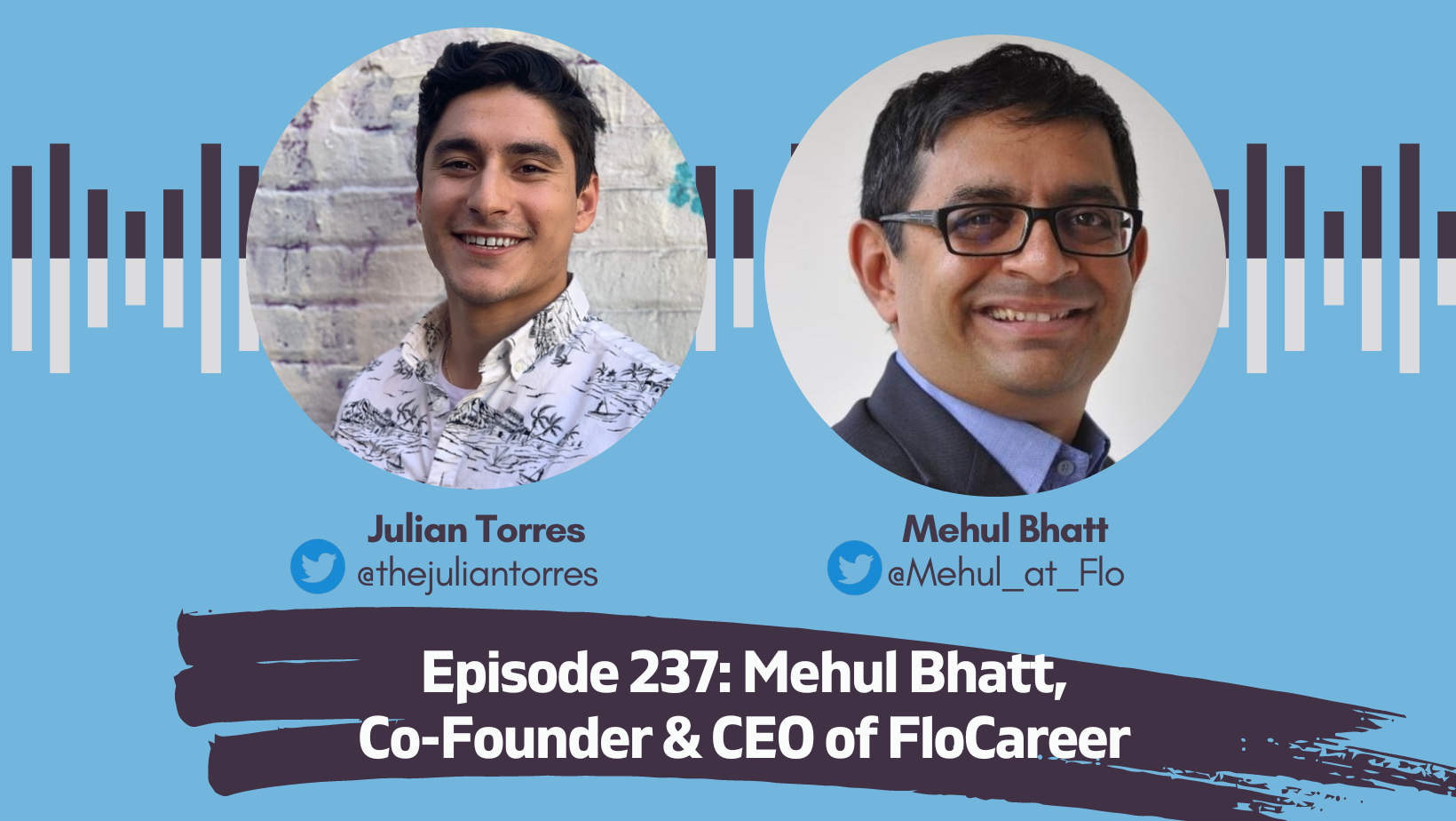 Behind Company Lines podcast | Episode 237: Mehul Bhatt, Co-Founder & CEO of FloCareer